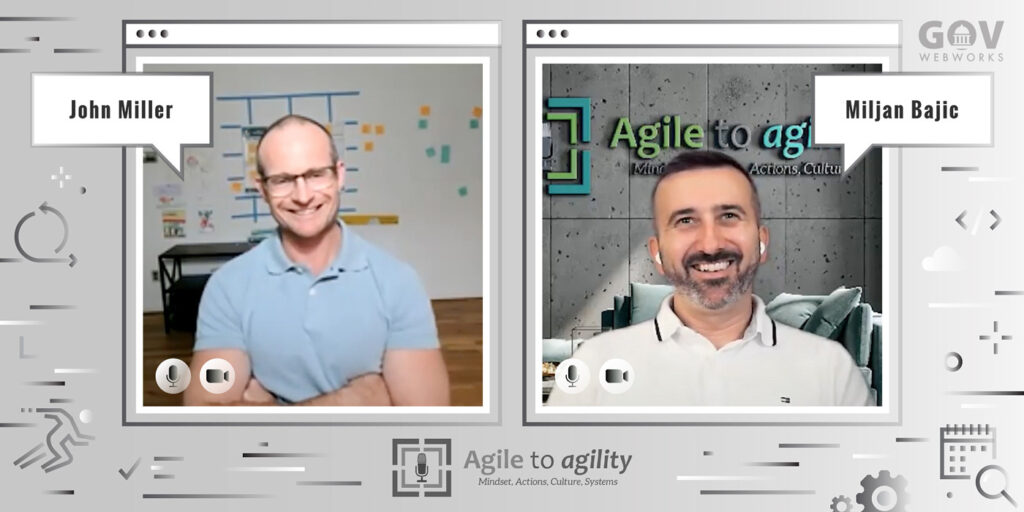 Agile in Education With John Miller and Miljan Bajic: Agile to Agility ...
